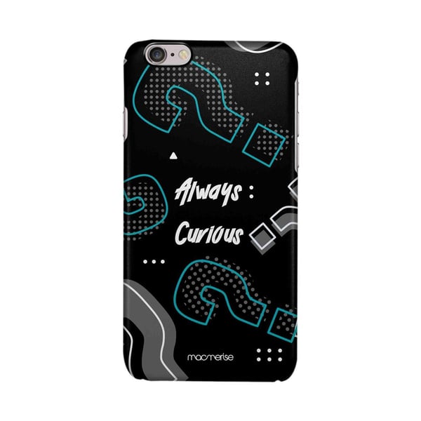 اشترِ Always Curious – Sleek Case for iPhone 6S عبر الإنترنت في الإمارات العربية المتحدة | شرف دي جي